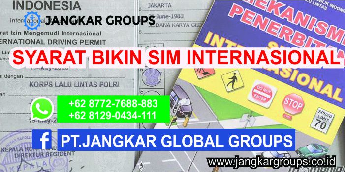 SYARAT BIKIN SIM INTERNASIONAL – Jangkar Global Groups