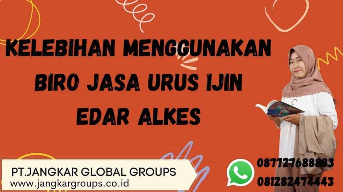 Ijin Edar Alat kesehatan – Jangkar Global Groups